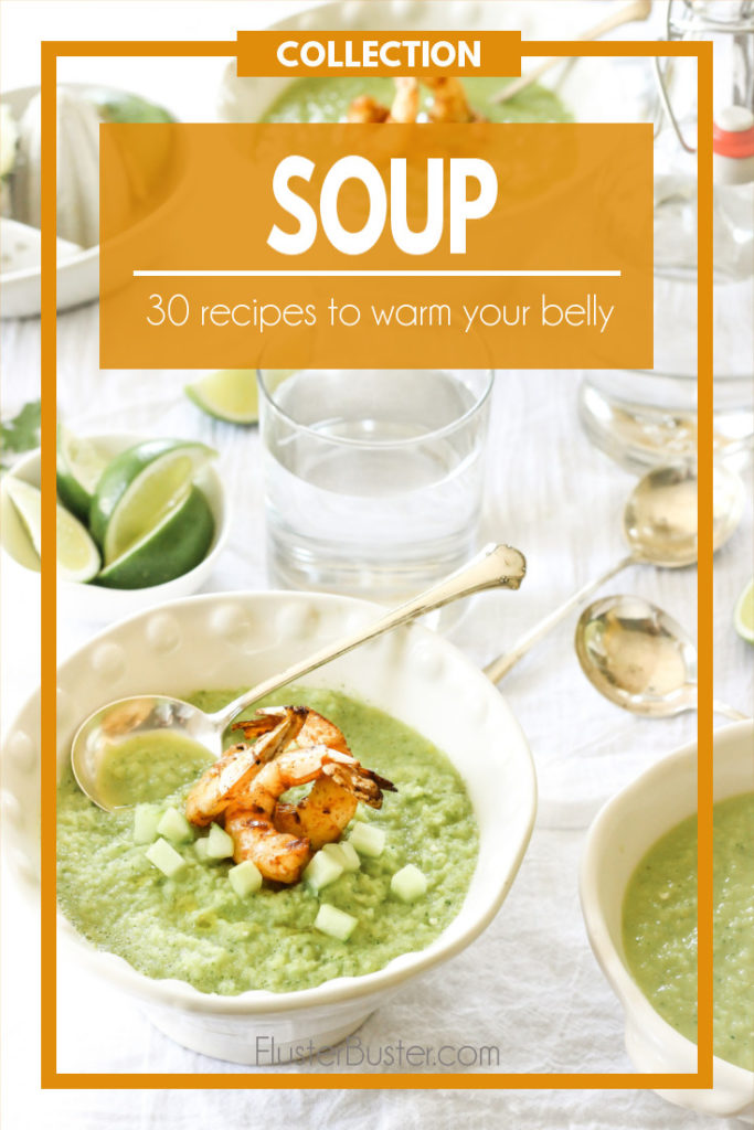 30 Soup Recipes to Warm You Up | Fluster Buster